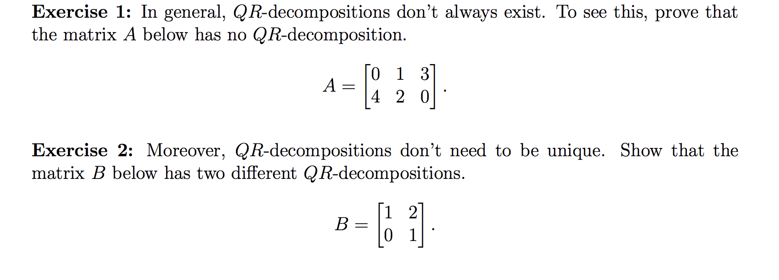 Solved Exercise 1: In general, QR-decompositions don't | Chegg.com