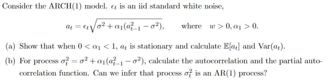 Consider the ARCH(1) model. ϵt is an iid standard | Chegg.com
