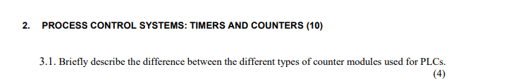 Solved 2. PROCESS CONTROL SYSTEMS: TIMERS AND COUNTERS (10) | Chegg.com