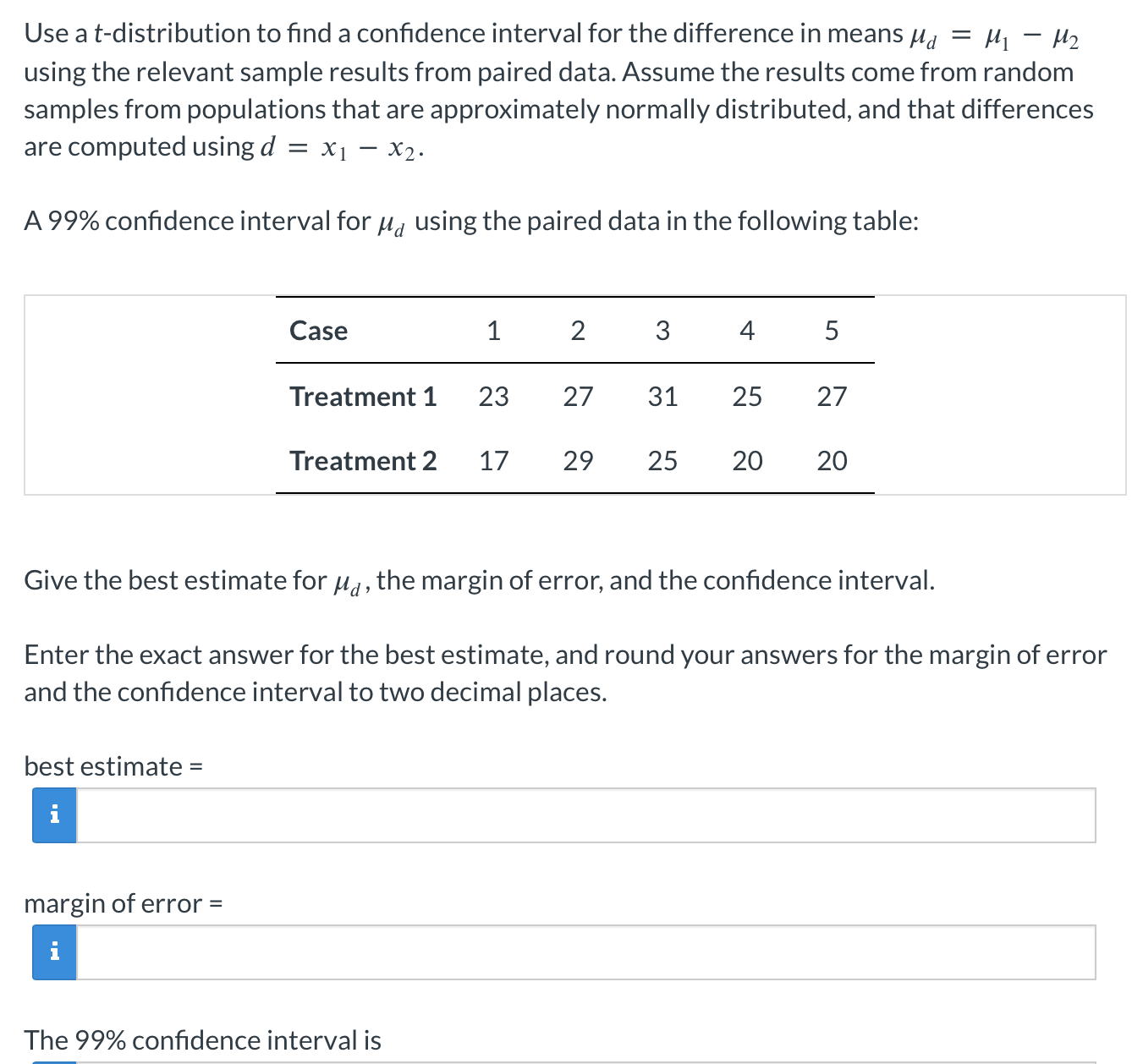Solved Use a t-distribution to find a confidence interval | Chegg.com