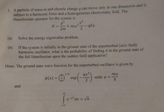Solved 1. A particle of mass m and electric charge q can | Chegg.com