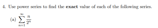 Solved 4. Use power series to find the exact value of each | Chegg.com
