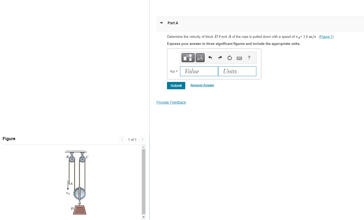 [Solved]: Determine the velocity of block D if end A of th