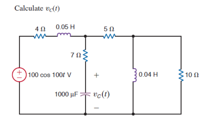 Solved Calculate vlt) 4Ω 0.05 H 5Ω 7Ω 100 cos 100t V 0.04 H | Chegg.com