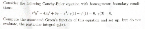 Solved Consider the following Cauchy-Euler equation with | Chegg.com