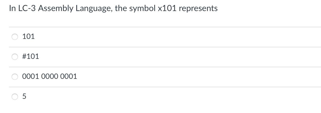 Solved In LC-3 Assembly Language, the symbol x101 represents | Chegg.com