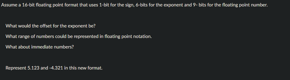 Solved Assume A 16 Bit Floating Point Format That Uses 1 Bit 