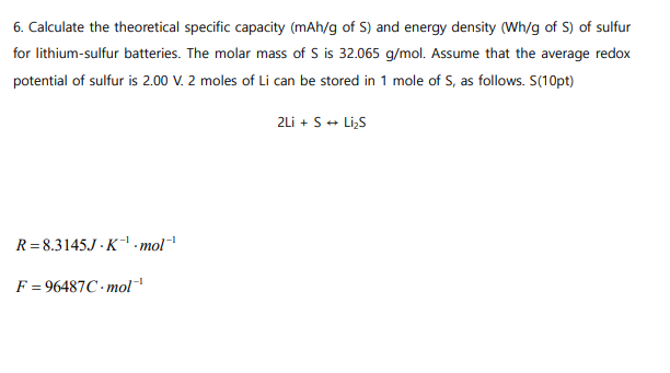Solved 6. Calculate the theoretical specific capacity (mAh/g | Chegg.com
