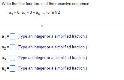 Solved Write the first four terms of the recursive | Chegg.com