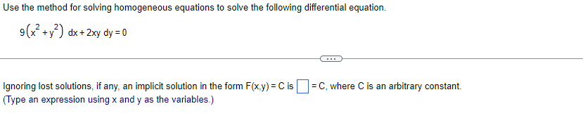 Solved 9(x2+y2)dx+2xydy=0 Ignoring lost solutions, if any, | Chegg.com