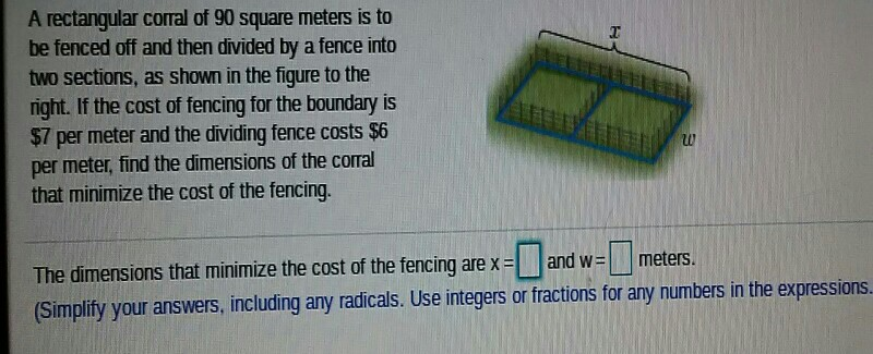 Solved A rectangular corral of 90 square meters is to be | Chegg.com