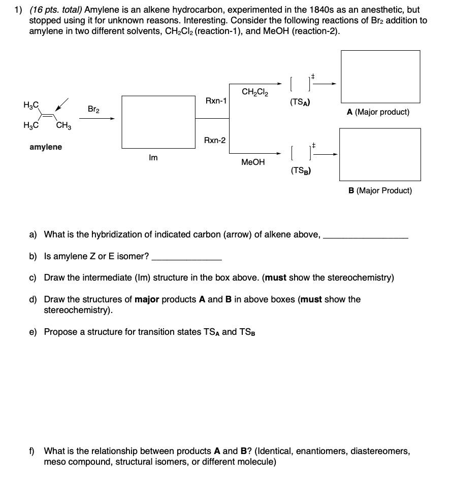 Solved 1) (16 pts. total) Amylene is an alkene hydrocarbon, | Chegg.com