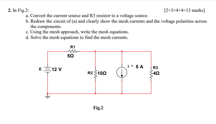 Solved 2. In Fig.2: [2+3+4+4=13 marks] a. Convert the | Chegg.com