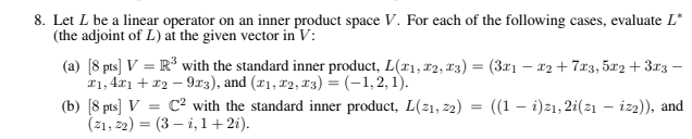 Solved 8. Let L be a linear operator on an inner product | Chegg.com