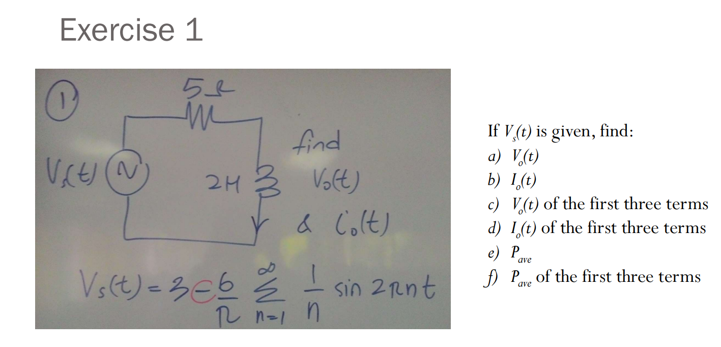 Solved Exercise 1 If Vs(t) is given, find: a) V0(t) b) Io(t) | Chegg.com
