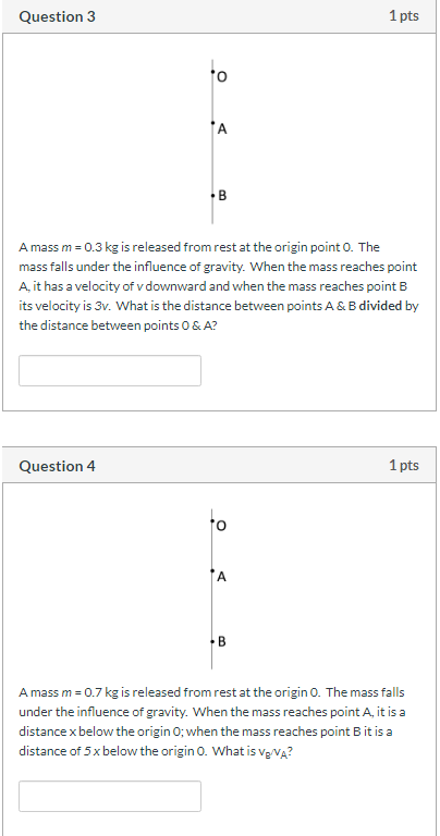 Solved Question 3 1 pts A mass m = 0.3 kg is released from | Chegg.com