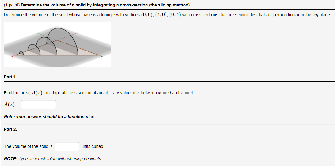 Solved (1 point) Determine the volume of a solid by | Chegg.com