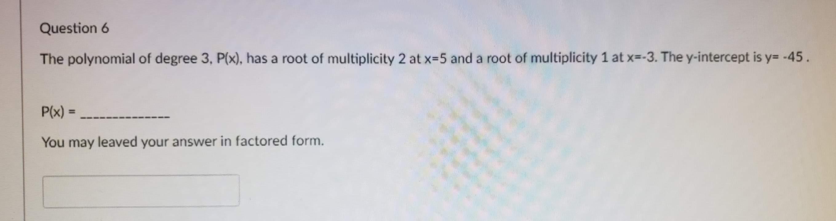 Solved The polynomial odd degree 3, P(x), has a root of | Chegg.com