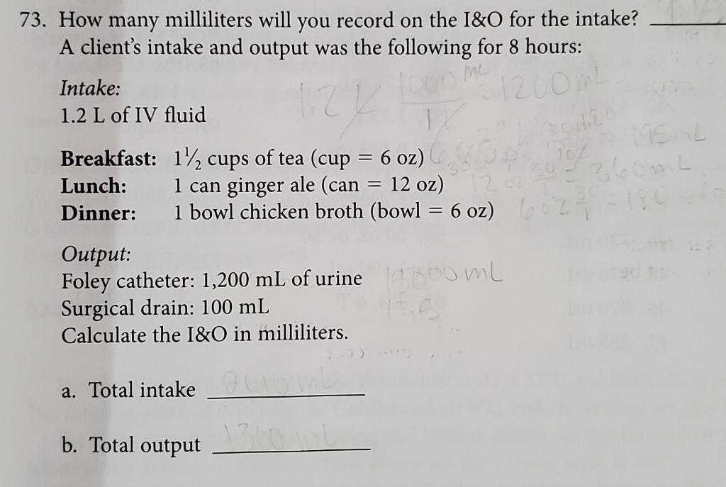 Solved 73. How many milliliters will you record on the I\&O | Chegg.com