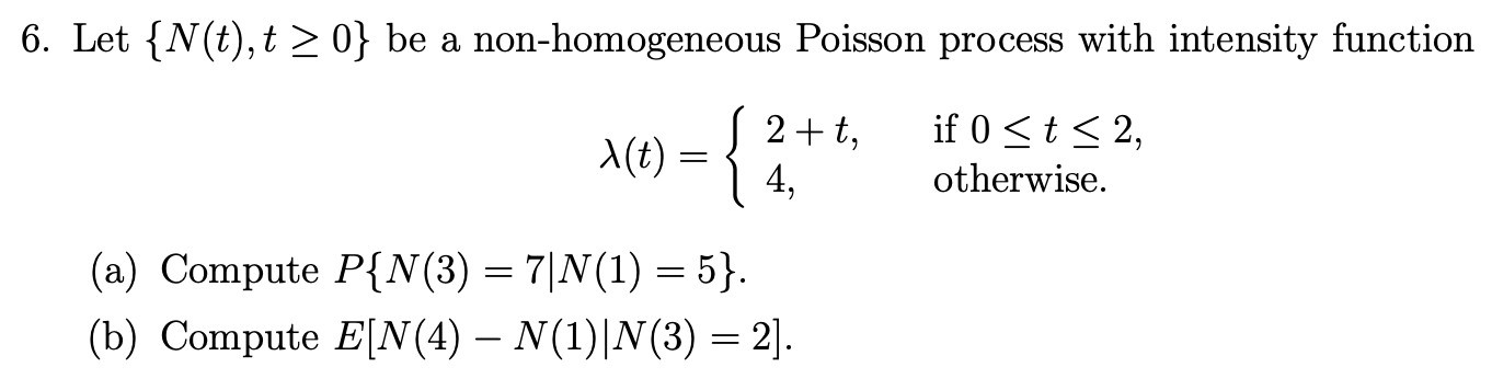 Solved Let {n T T≥0} be A Non Homogeneous Poisson Process