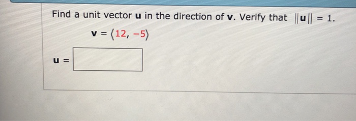 Solved Find a unit vector u in the direction of v. Verify | Chegg.com