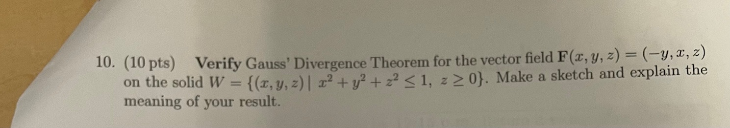 Solved (10 ﻿pts) ﻿Verify Gauss' Divergence Theorem for the | Chegg.com