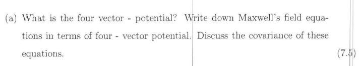 Solved (a) What is the four vector - potential? Write down | Chegg.com