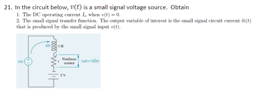 Solved 21. In the circuit below, v(t) is a small signal | Chegg.com