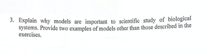 Solved 3. Explain why models are important to scientific | Chegg.com
