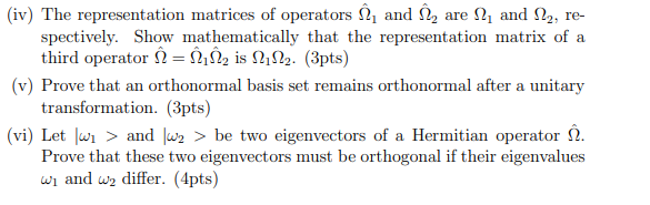 Solved (iv) The representation matrices of operators Ω^1 and | Chegg.com
