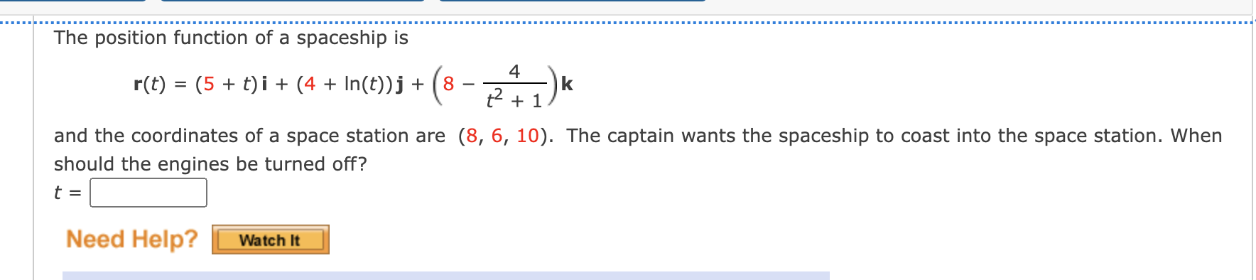 Solved The position function of a spaceship is r(t) = (5 + | Chegg.com