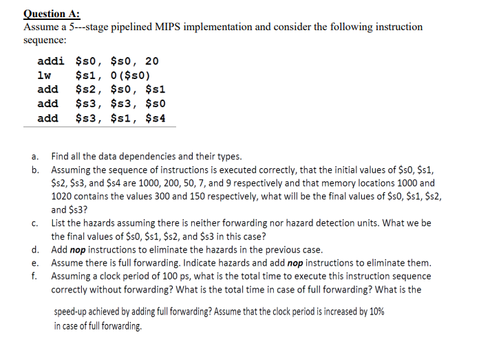 Solved Question A: Assume a 5---stage pipelined MIPS | Chegg.com