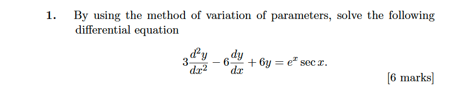 Solved 1. By using the method of variation of parameters, | Chegg.com