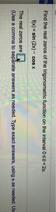 Solved Find the real zeros of the trigonometric function on | Chegg.com