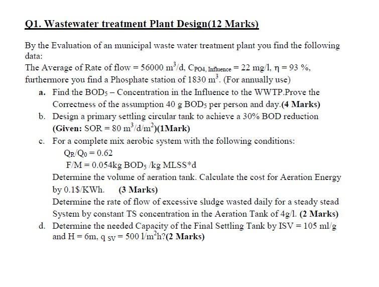 Q1. Wastewater treatment Plant Design(12 Marks) By | Chegg.com Q1. Wastewater treatment Plant Design(12 Marks) By | Chegg.com