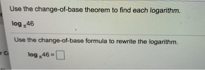 Solved Use the change-of-base theorem to find each logarithm | Chegg.com