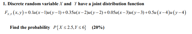 Solved 1. Discrete random variable X and Y have a joint | Chegg.com