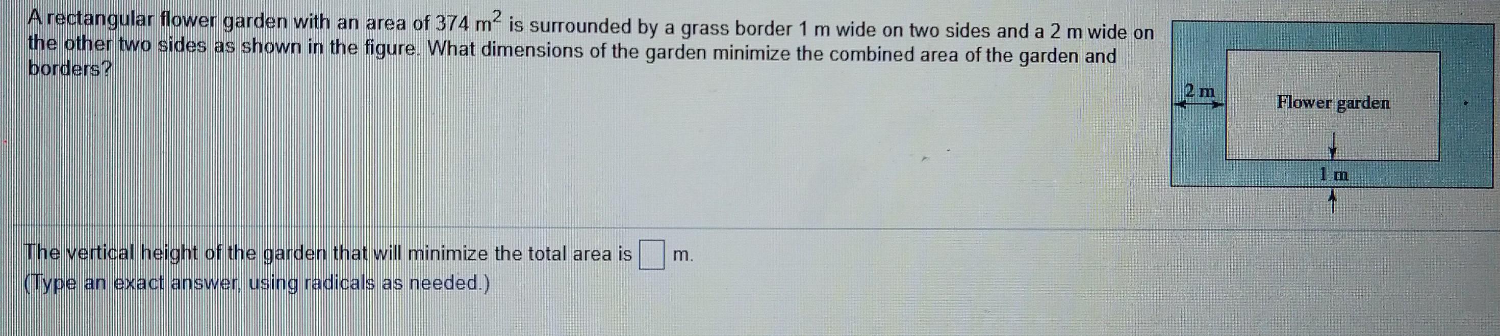 Solved A rectangular flower garden with an area of 374 m2 is | Chegg.com