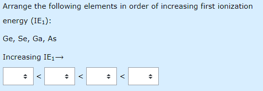 Solved Arrange the following elements in order of increasing | Chegg.com
