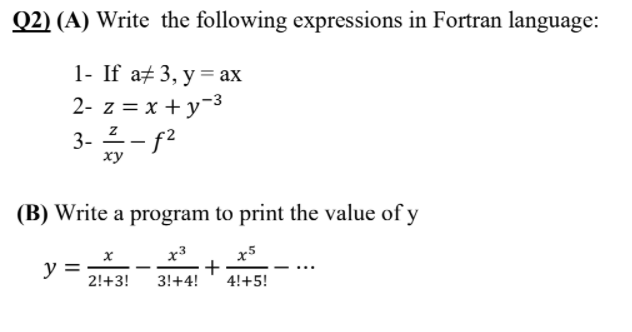 Solved Q2) (A) Write the following expressions in Fortran | Chegg.com