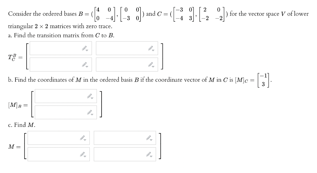 Solved 14 Consider the ordered bases B=( 0 2 0 B=1) 1.3 )and | Chegg.com