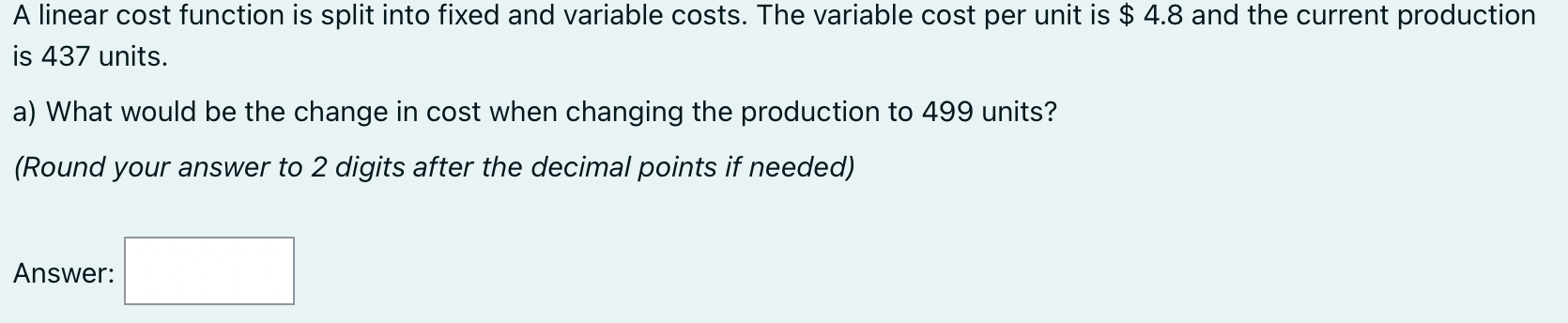 Solved A Linear Cost Function Is Split Into Fixed And 8846