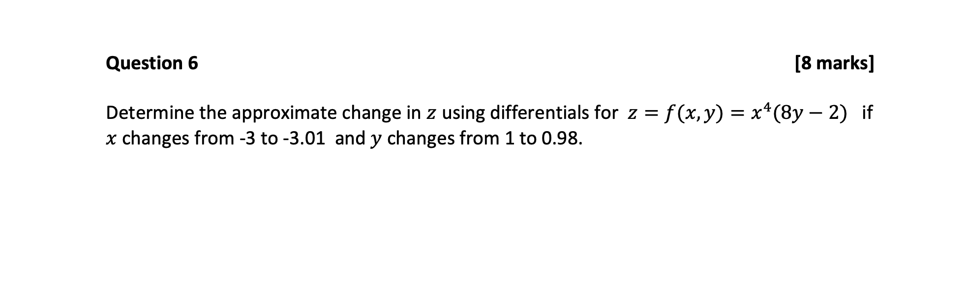 Solved Determine the approximate change in z using | Chegg.com