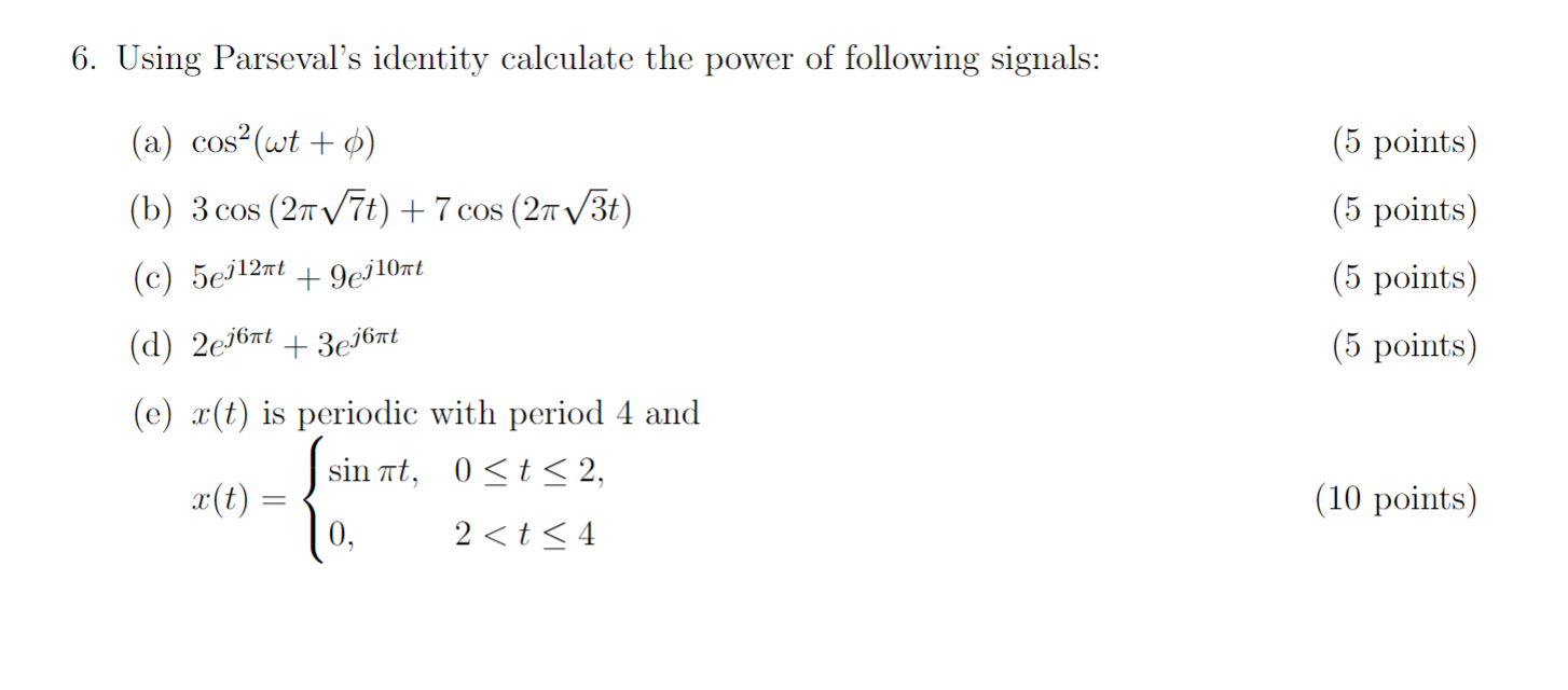 Solved 6. Using Parseval's identity calculate the power of | Chegg.com