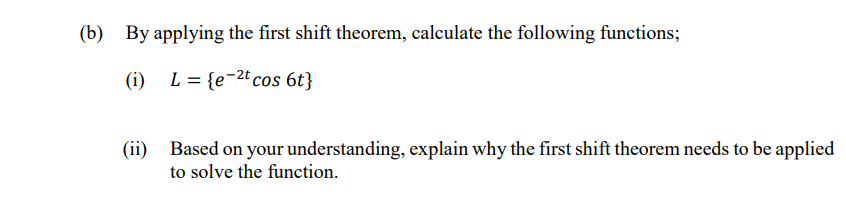 Solved (b) By applying the first shift theorem, calculate | Chegg.com