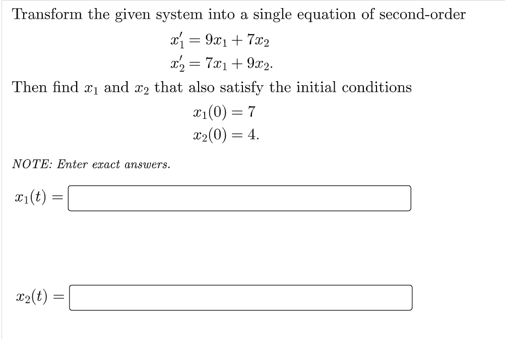Solved Transform the given system into a single equation of | Chegg.com