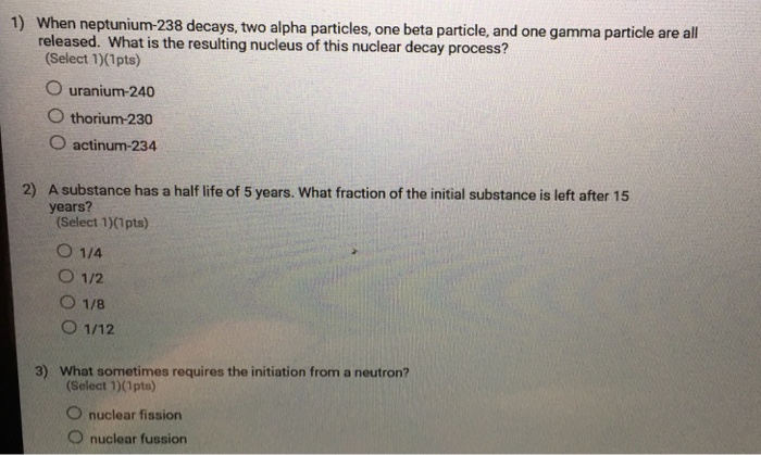 Solved When neptunium-238 decays, two alpha particles, one | Chegg.com