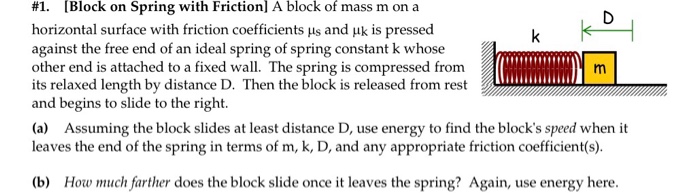 Solved #1 [Block on Spring with Friction] A block of mass m | Chegg.com