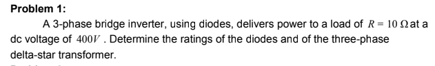 Problem 1: A 3-phase bridge inverter, using diodes, | Chegg.com