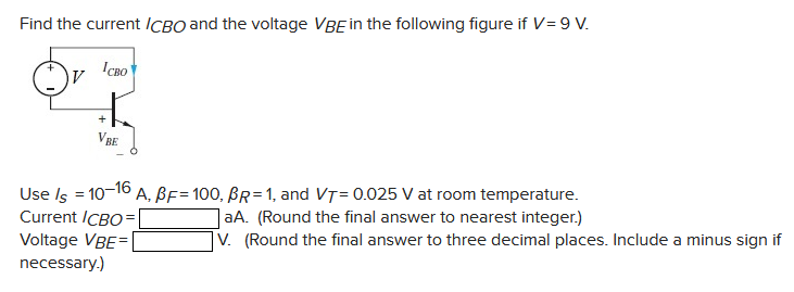 Solved Find the current ICBO and the voltage VBE in the | Chegg.com